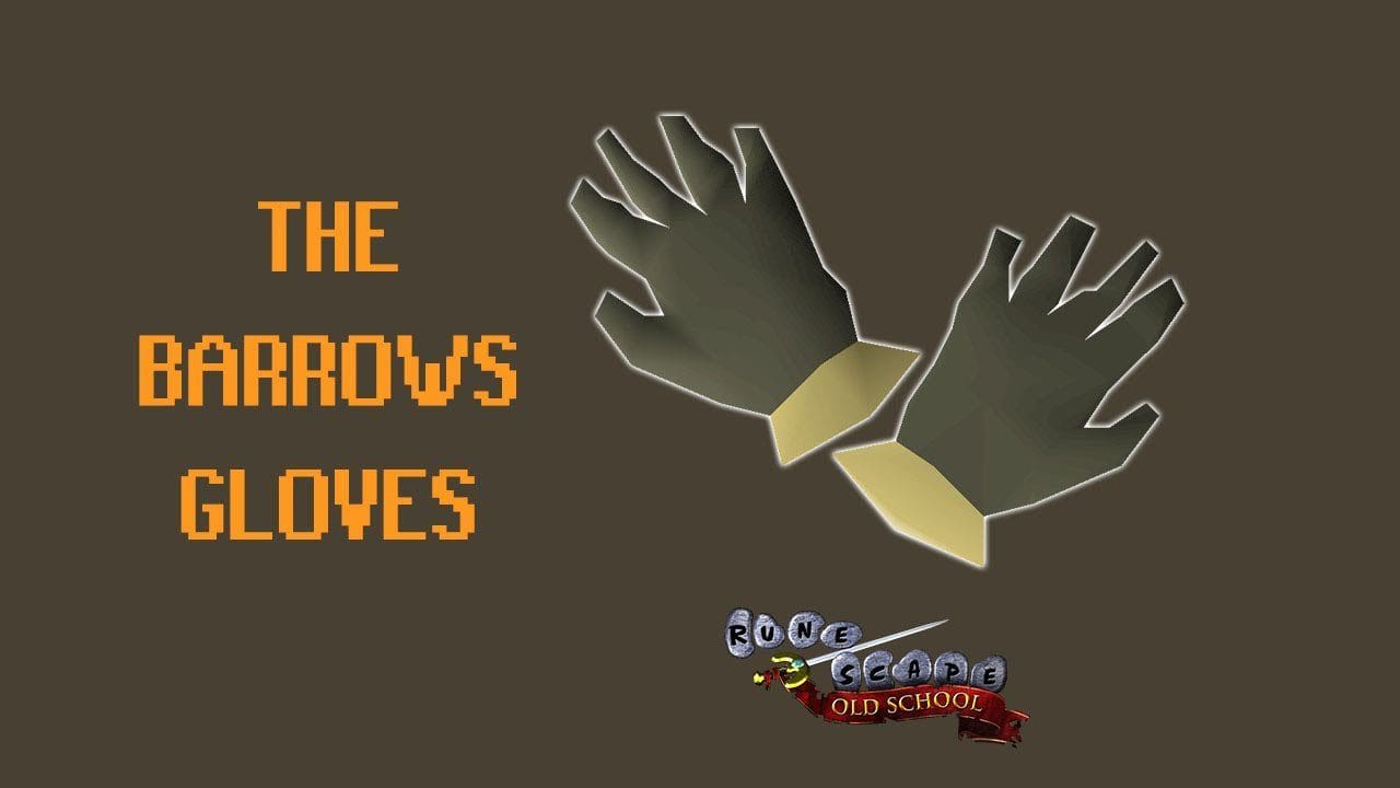 Barrow Gloves Guide - Old School Runescape Guides